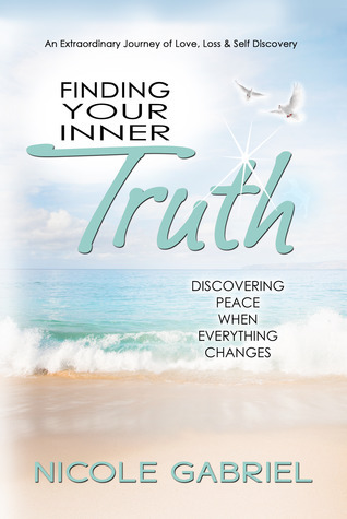 Finding Your Inner Truth: Discovering Peace When Everything Changes by ...