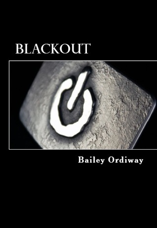 Blackout by Bailey Ordiway | Goodreads