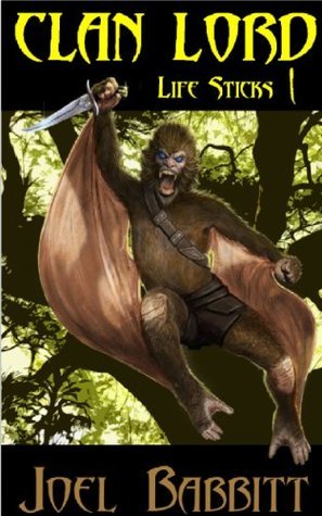 Clan Lord: An Infinite Worlds Novella by Joel Babbitt | Goodreads