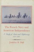 The French Navy and American Independence: A Study of Arms and ...