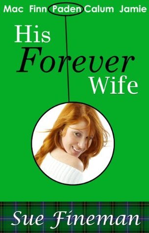 His Forever Wife (MacKendrick Wives Book 3) by Sue Fineman | Goodreads
