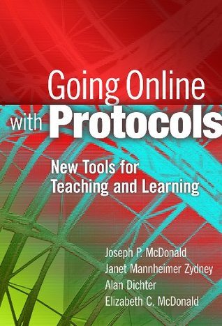 Going Online with Protocols: New Tools for Teaching and Learning by ...
