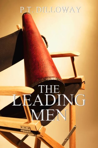 The Leading Men by P.T. Dilloway | Goodreads