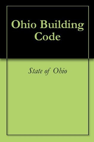 Ohio Building Code by Ohio | Goodreads