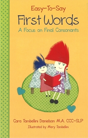 Easy to Say First Words: a Focus on Final Consonants by Cara Tambellini ...