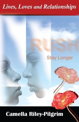 Lives, Loves and Relationshps by Camella Riley-Pilgrim | Goodreads