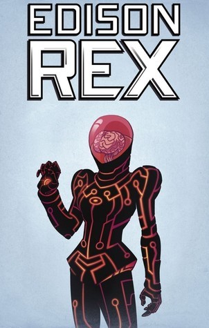 Edison Rex #3 by Chris Roberson | Goodreads
