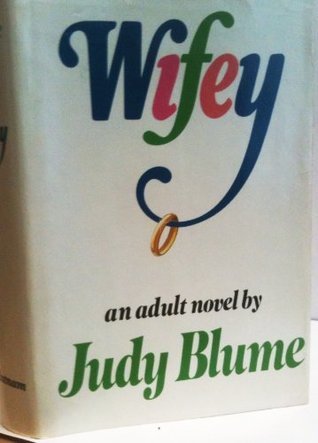 Wifey, an adult novel by Judy Blume | Goodreads