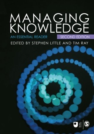 Managing Knowledge, Second Edition: An Essential Reader by Stephen E ...