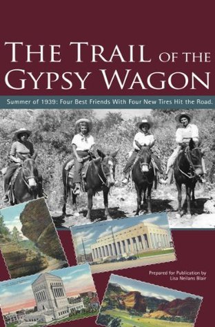 The Trail of The Gypsy Wagon by Lisa Neilans Blair | Goodreads