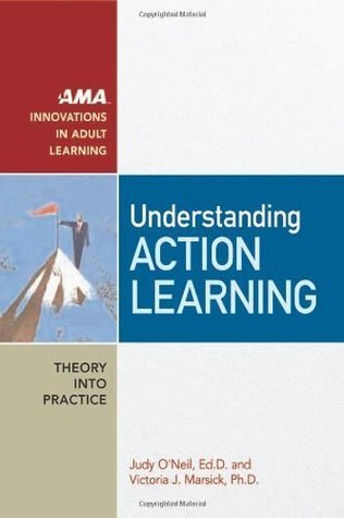 Understanding Action Learning by Victoria J. Marsick | Goodreads