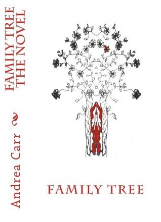 Family Tree by Andrea N. Carr | Goodreads
