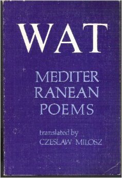 Mediterranean poems by Aleksander Wat | Goodreads