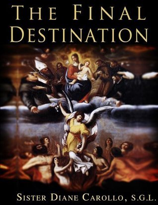 The Final Destination by Diane Carollo | Goodreads