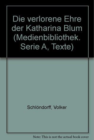 "Die verlorene Ehre der Katharina Blum": Transcript (Medienbibliothek ...
