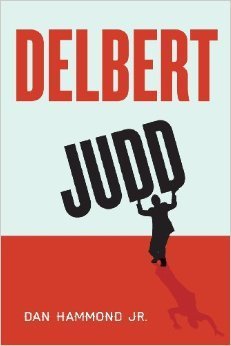 Delbert Judd by Dan Hammond Jr. | Goodreads