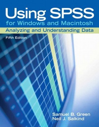 Using SPSS for Windows and Macintosh: Analyzing and Understanding Data ...
