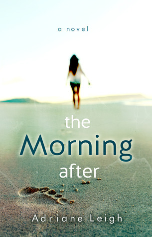 The Morning After (Morning, #1) by Adriane Leigh | Goodreads