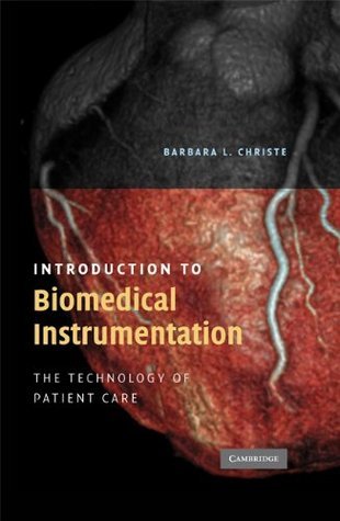 Introduction to Biomedical Instrumentation: The Technology of Patient ...