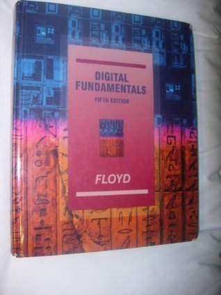 Digital Fundamentals by Thomas L. Floyd | Goodreads