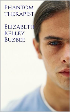 Phantom Therapist by Elizabeth Buzbee | Goodreads