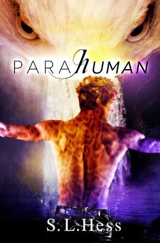 Parahuman (Parahuman, #1) by S.L. Hess | Goodreads