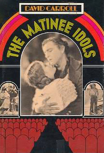 The Matinee Idols by David Carroll | Goodreads