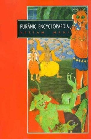 Puranic Encyclopaedia: A Comprehensive work with Special Reference to ...