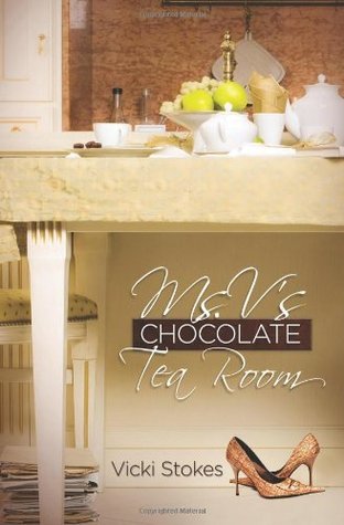 Ms. V's Chocolate Tea Room by Vicki Stokes | Goodreads