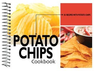 Potato Chips Cookbook: 101 Recipes With Potato Chips by C.Q. Products ...
