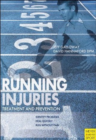 Running Injuries: Treatment and Prevention by Jeff Galloway | Goodreads