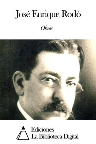 Obras de José Enrique Rodó (Spanish Edition) by José Enrique Rodó ...