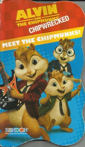 Alvin and the Chipmunks, Chipwrecked: Meet the Chipmunks! by Unknown ...