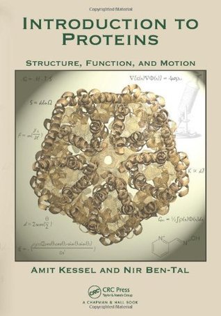 Introduction to Proteins: Structure, Function, and Motion by Amit ...