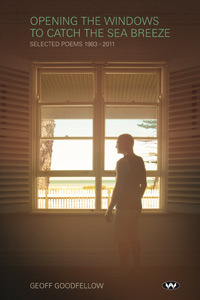 Opening the Windows to Catch the Sea Breeze, Selected poems 1983-2011 ...