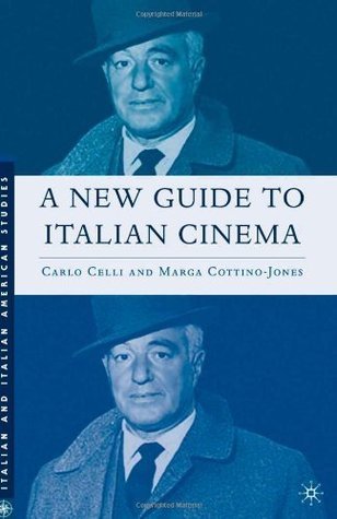 A New Guide to Italian Cinema by Carlo Celli | Goodreads