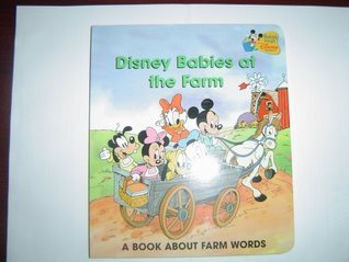 Disney Babies at the Farm by Walt Disney Company | Goodreads