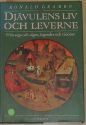 Djävulens Liv och Leverne. Från Saga och Sägen, Legender och Visioner ...