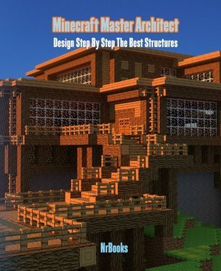 Minecraft Master Architect: Design Step by Step the best structures by ...