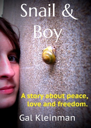 Snail & Boy by Gal Kleinman | Goodreads