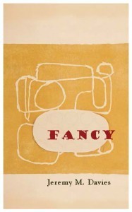 Fancy by Jeremy M. Davies | Goodreads