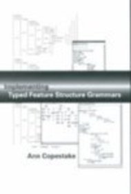 Implementing Typed Feature Structure Grammars by Ann Copestake | Goodreads