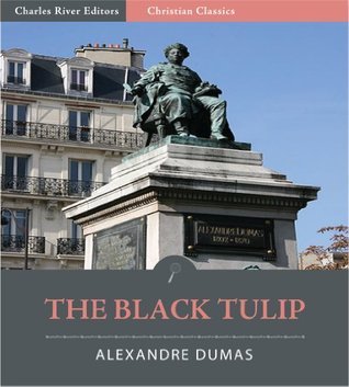 The Black Tulip (Illustrated) by Alexandre Dumas | Goodreads