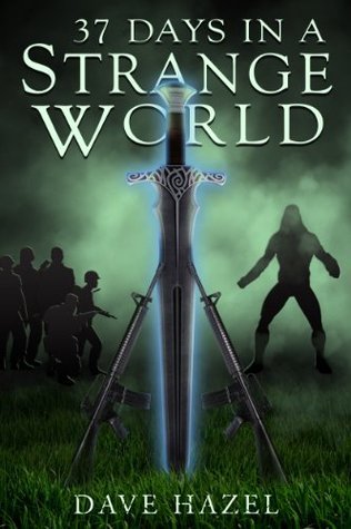 37 Days in a Strange World (Towbar's World #1) by Dave Hazel | Goodreads
