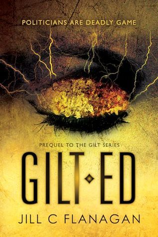 Gilted by Jill C. Flanagan | Goodreads