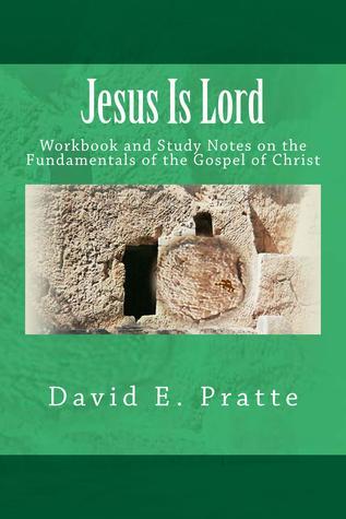 Jesus Is Lord by David E. Pratte | Goodreads