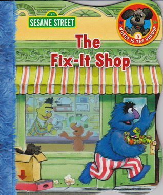 Sesame Street The Fix-It Shop by Susan Hood | Goodreads