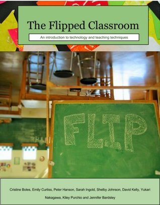 The Flipped Classroom: Introduction to Technology and Teaching ...