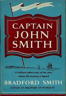 Captain John Smith: His Life and Legend by Bradford Smith | Goodreads