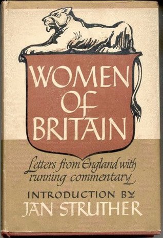Women of Britain: Letters From England With Running Commentary by Jan ...